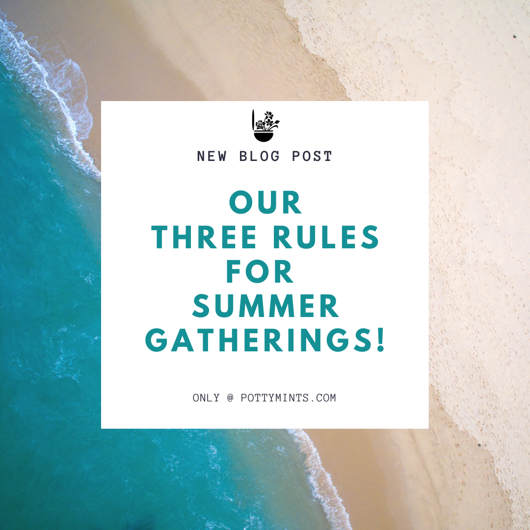 POTTYMINTS: Our Three Rules for Summer Gatherings!